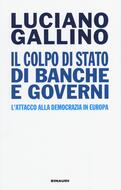 Il colpo di Stato di banche e governi. L'attacco alla democrazia in ...