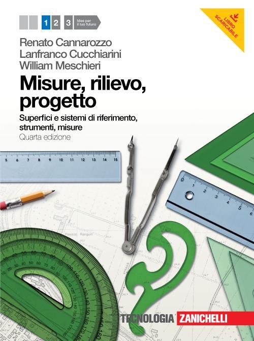 Misure, rilievo, progetto. Per gli Ist. tecnici per geometri. Con ...