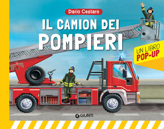 Il camion dei pompieri. Libro pop-up - Dario Cestaro - Libro - Giunti ...