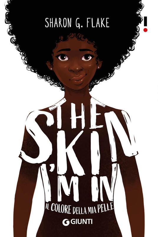 The skin I'm in. Il colore della mia pelle - Sharon G. Flake - Libro ...