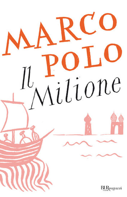 Il milione - Marco Polo - Libro - BUR Biblioteca Univ. Rizzoli ...