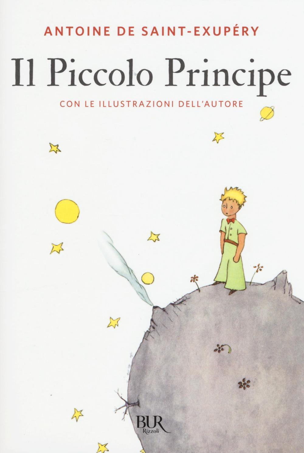 Il Piccolo Principe - Antoine de Saint-Exupéry - Libro - BUR Biblioteca ...