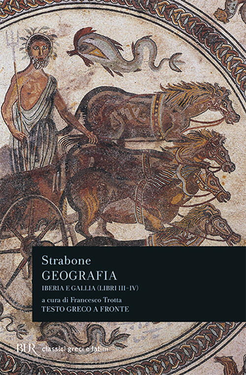 Geografia. Iberia e Gallia. Libri 3º e 4º. Testo greco a fronte ...