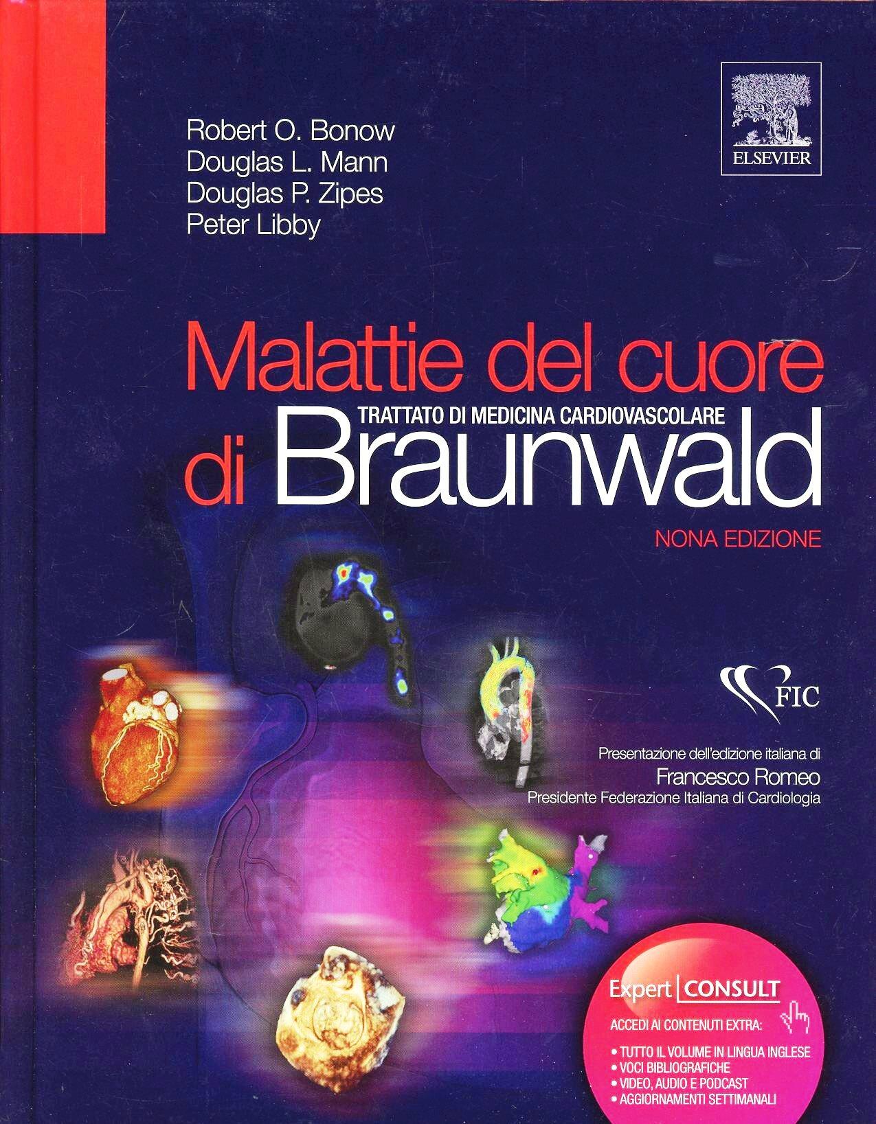 Malattie del cuore di Braunwald. Trattato di medicina cardiovascolare ...