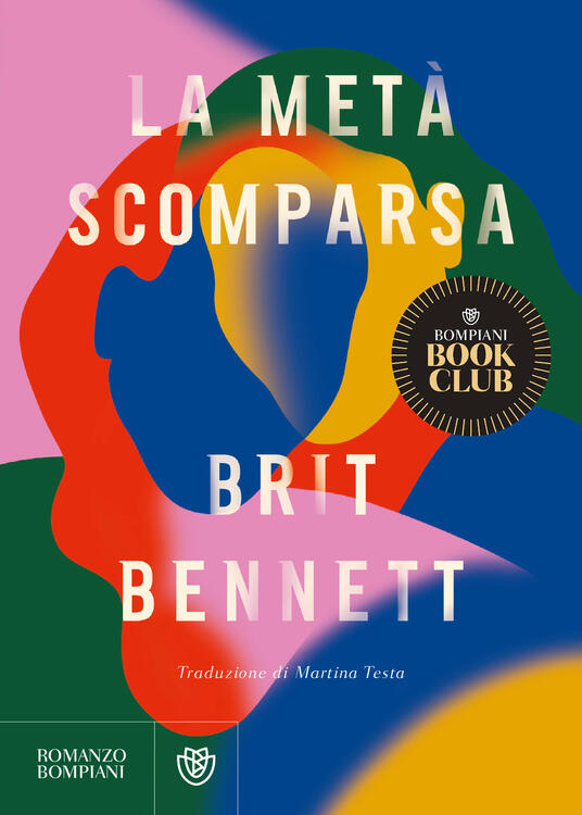 La metà scomparsa - Brit Bennett - Libro - Bompiani - Letteraria ...