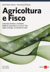 Agricoltura e fisco - Gian Paolo Tosoni - Francesco Preziosi - - Libro ...