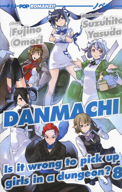 DanMachi. Vol. 8 - Fujino Omori - Libro - Edizioni BD - J-POP | IBS