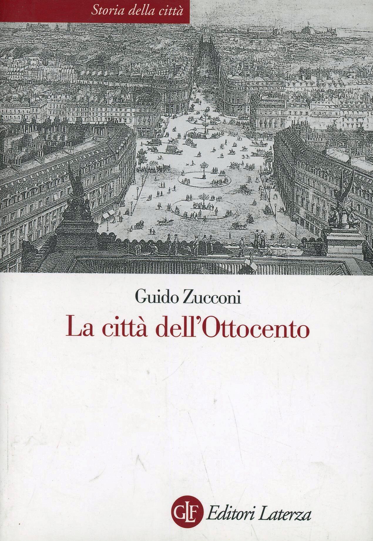 La città dell'Ottocento - Guido Zucconi - Libro - Laterza - Storia ...