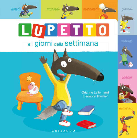 Lupetto e i giorni della settimana. Amico lupo. Ediz. a colori ...