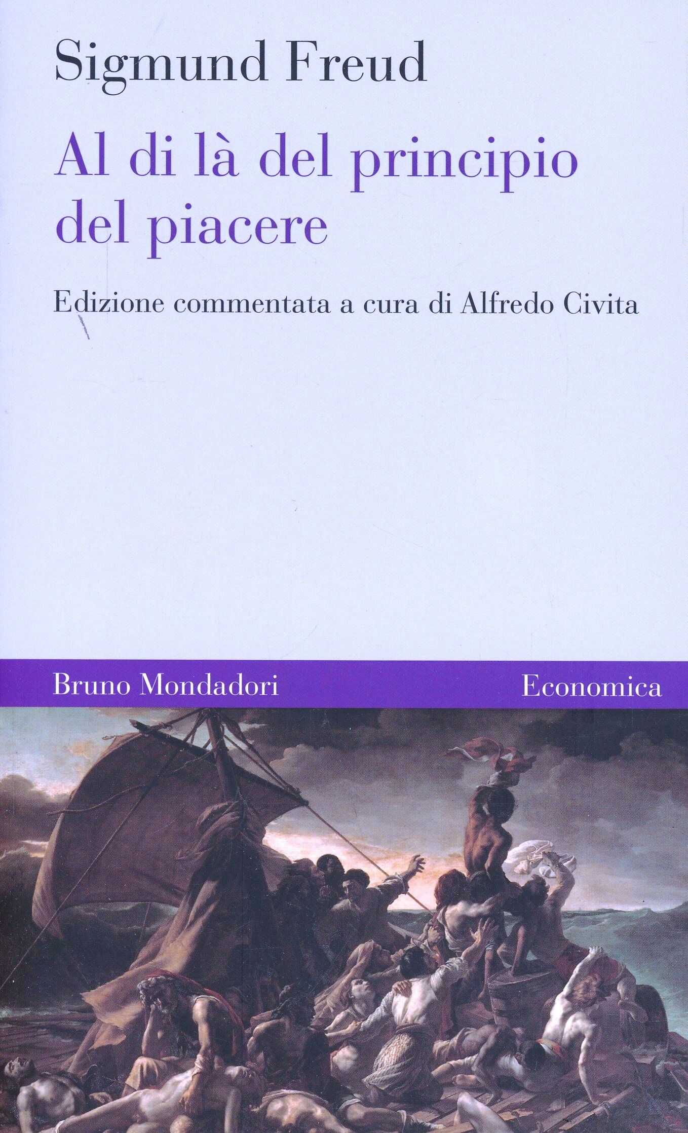 Al di là del principio del piacere - Sigmund Freud - Libro - Mondadori ...