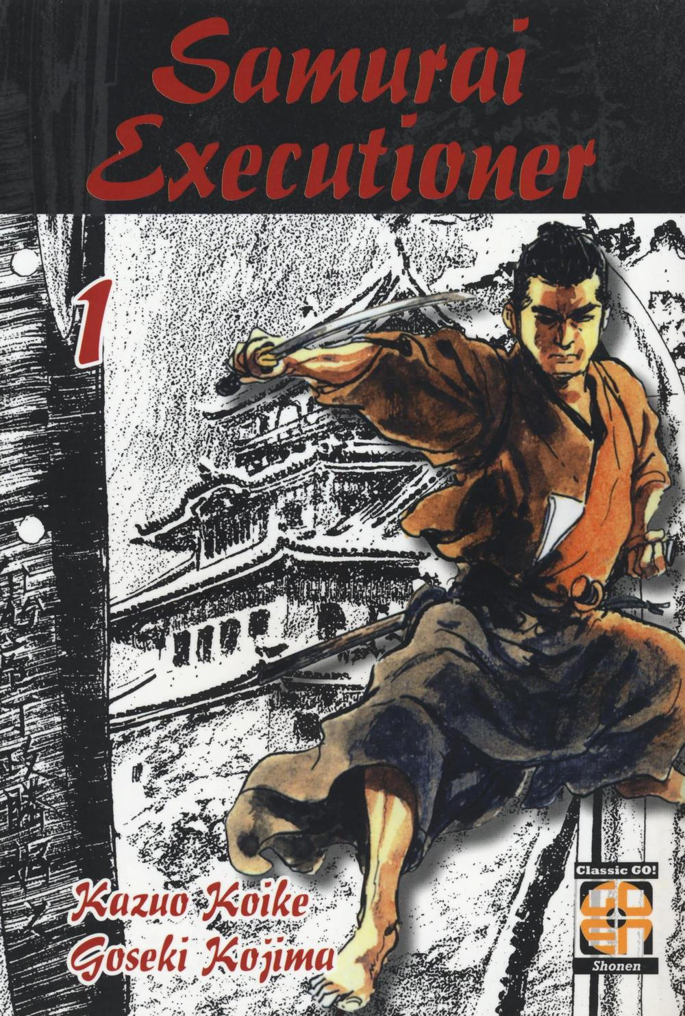 Samurai executioner. Vol. 1 - Kazuo Koike - Goseki Kojima - - Libro - Goen - Dansei collection | IBS