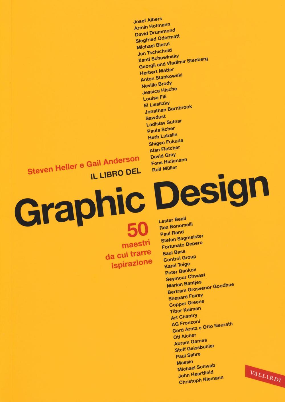 Il libro del graphic design. Ediz. illustrata - Steven Heller - Gail ...