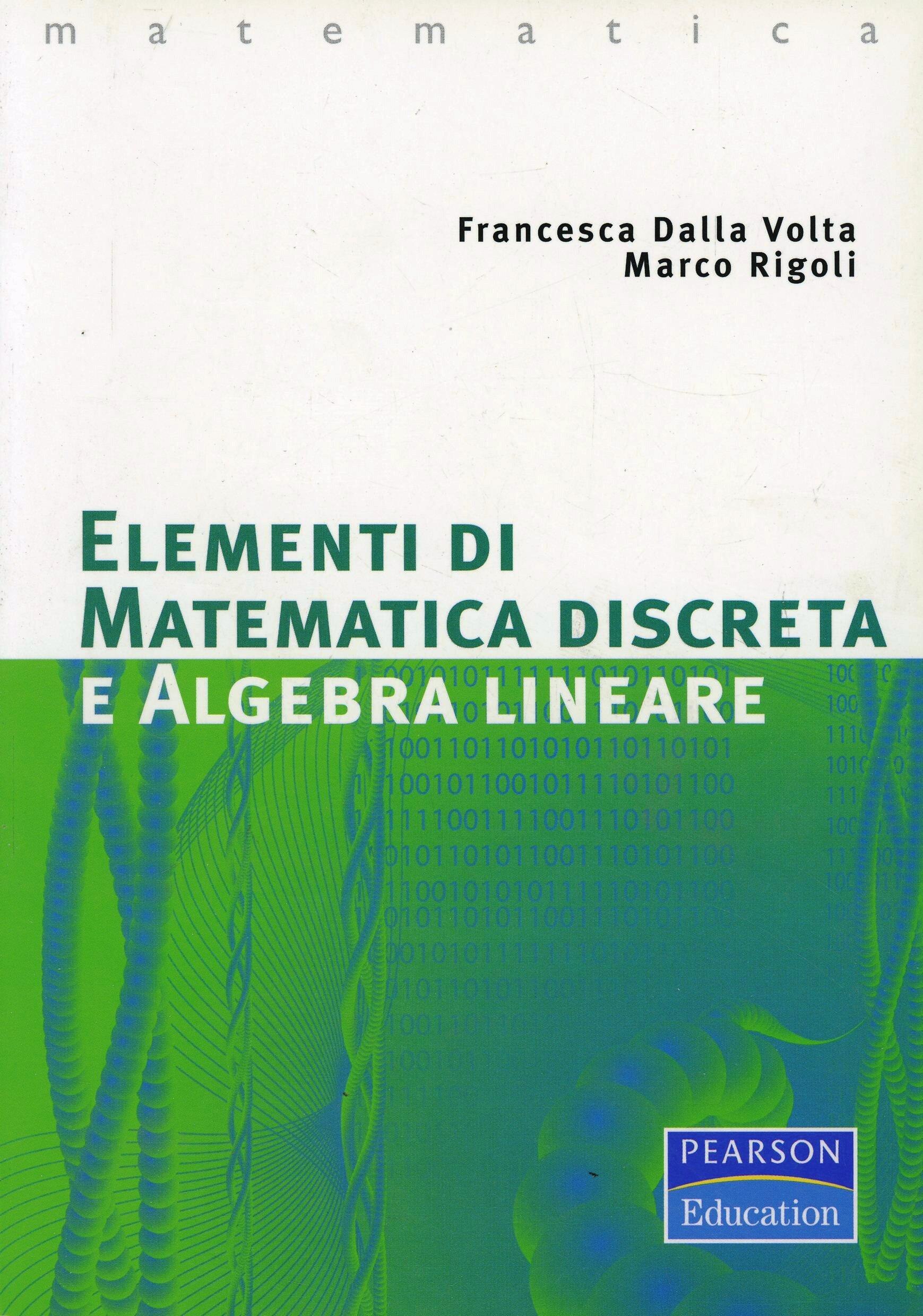 Elementi di matematica discreta e algebra lineare - Francesca Dalla ...