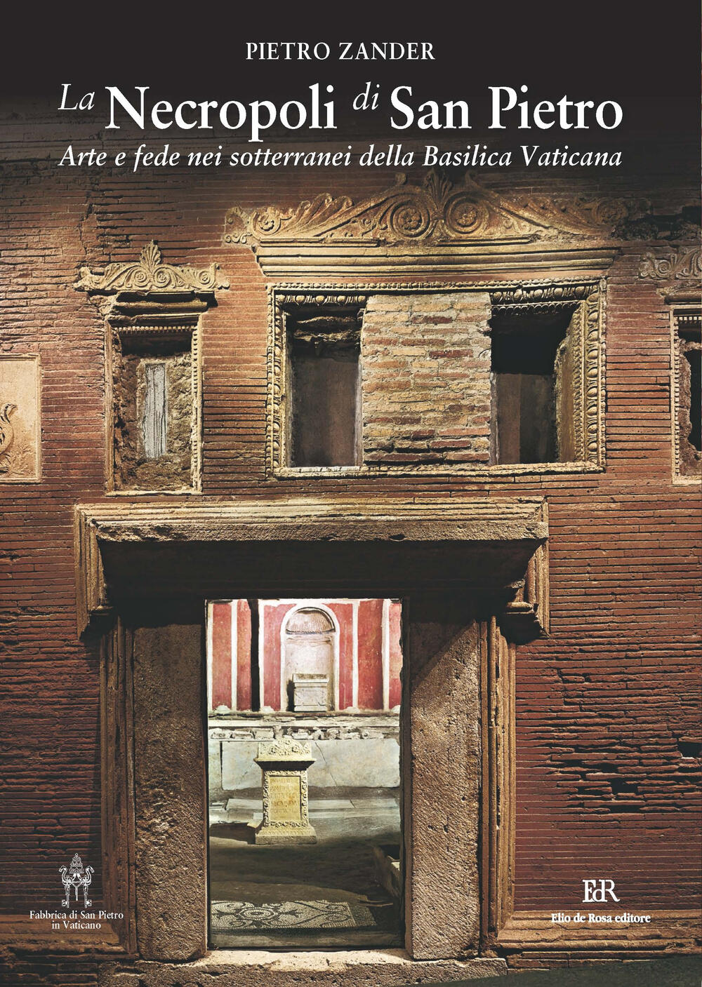 La necropoli di San Pietro. Arte e fede nei sotterranei della Basilica ...