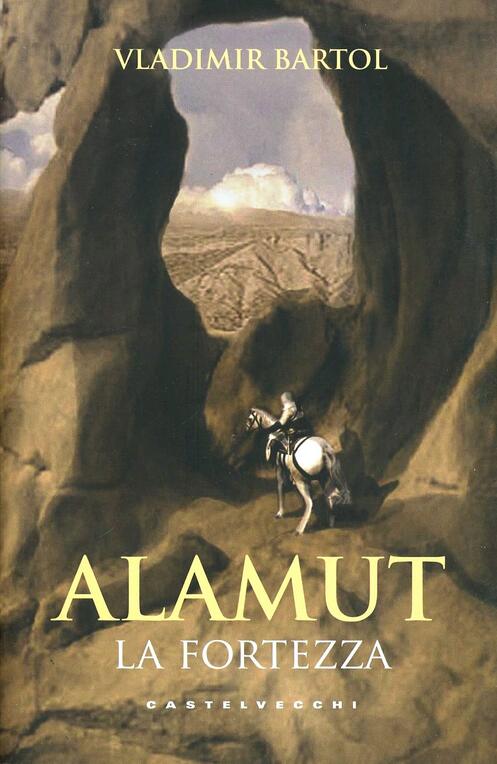 Alamut. La fortezza - Vladimir Bartol - Libro - Castelvecchi - Le ...