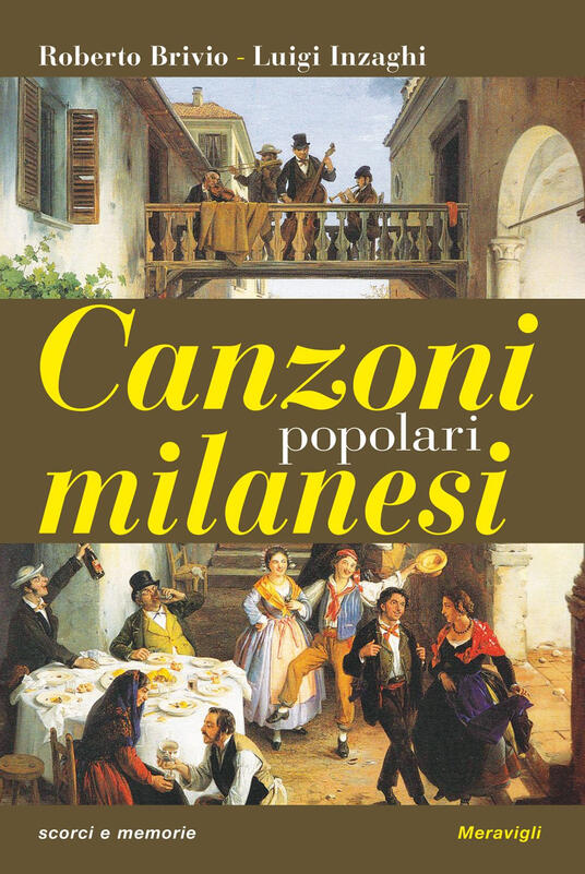 Canzoni popolari milanesi - Roberto Brivio - Luigi Inzaghi - - Libro ...