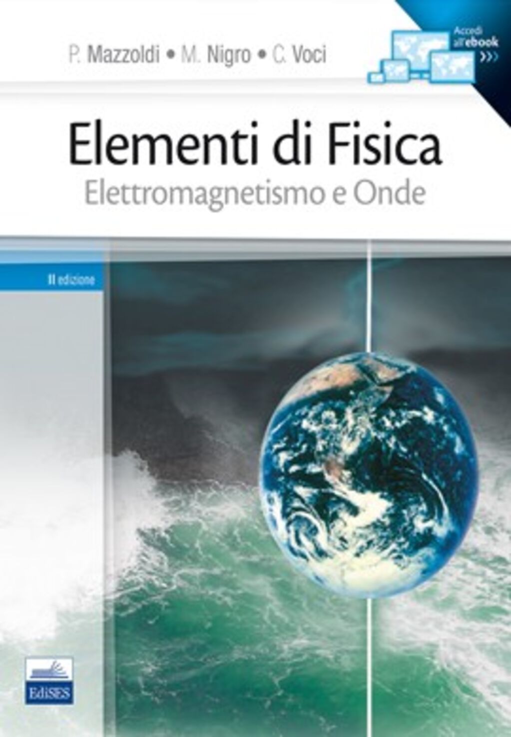 Elementi di fisica. Vol. 2: Elettromagnetismo e onde. - Paolo Mazzoldi - Massimo Nigro - - Libro ...