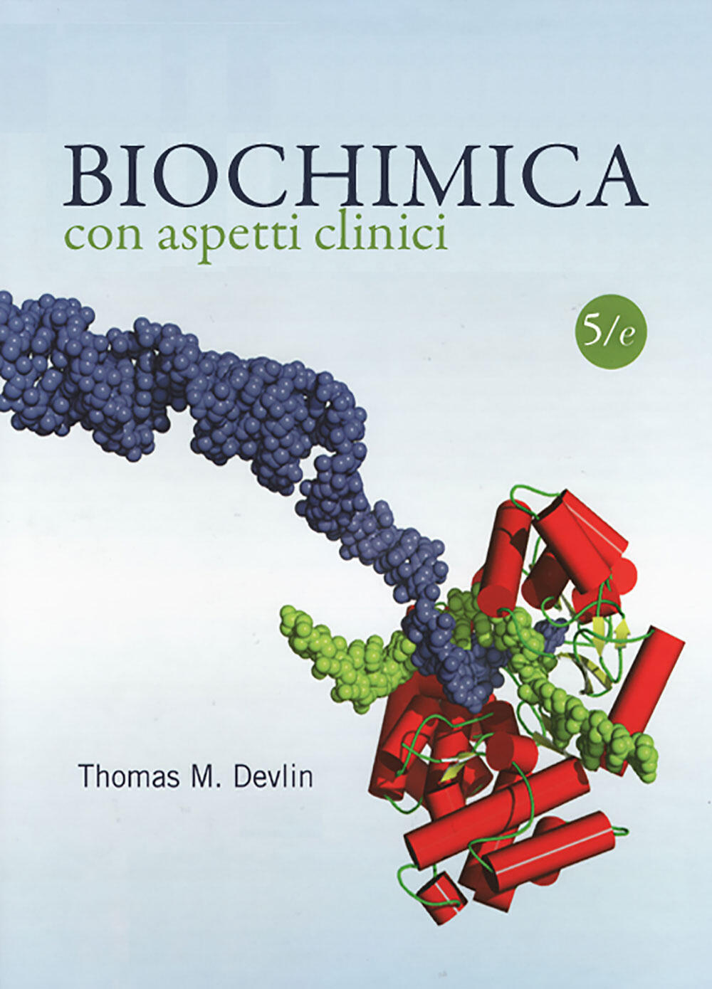 Biochimica con aspetti clinici - Thomas M. Devlin - Libro - Edises - | IBS