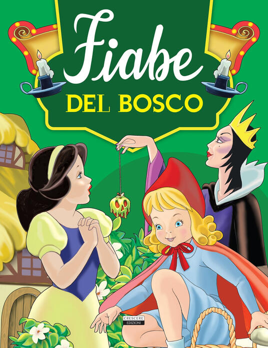 Fiabe del bosco. Ediz. illustrata - Libro - Crescere - C'era una volta ...