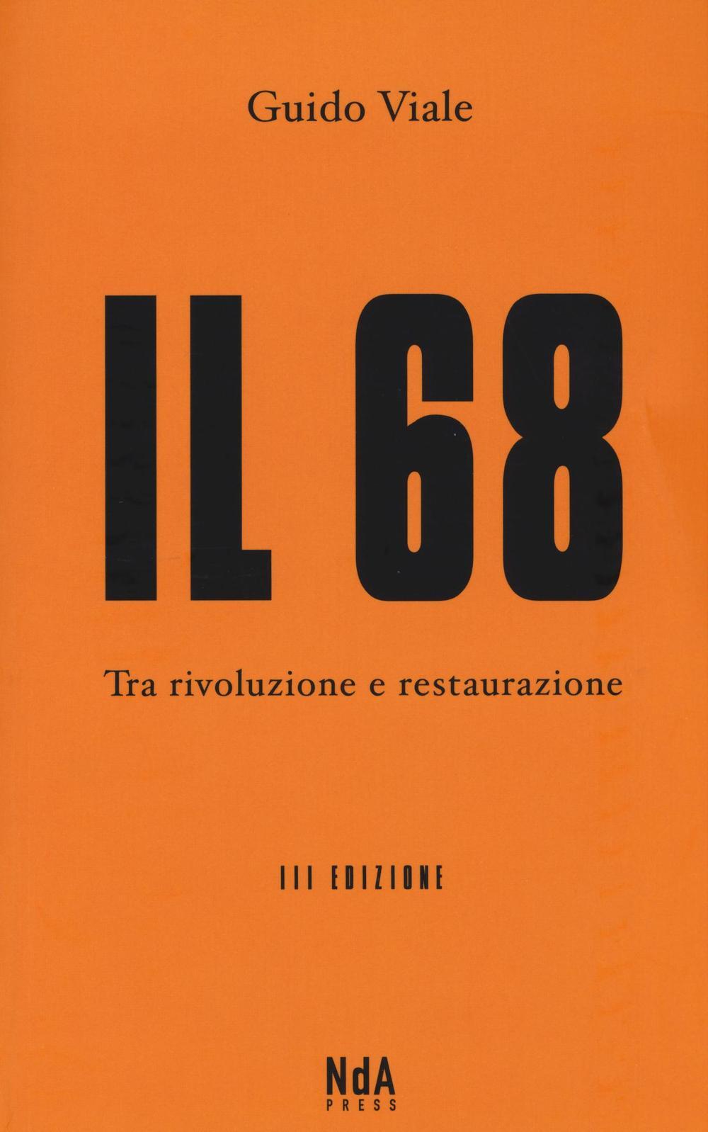 Il 68. Tra rivoluzione e restaurazione - Guido Viale - Libro - Nda ...