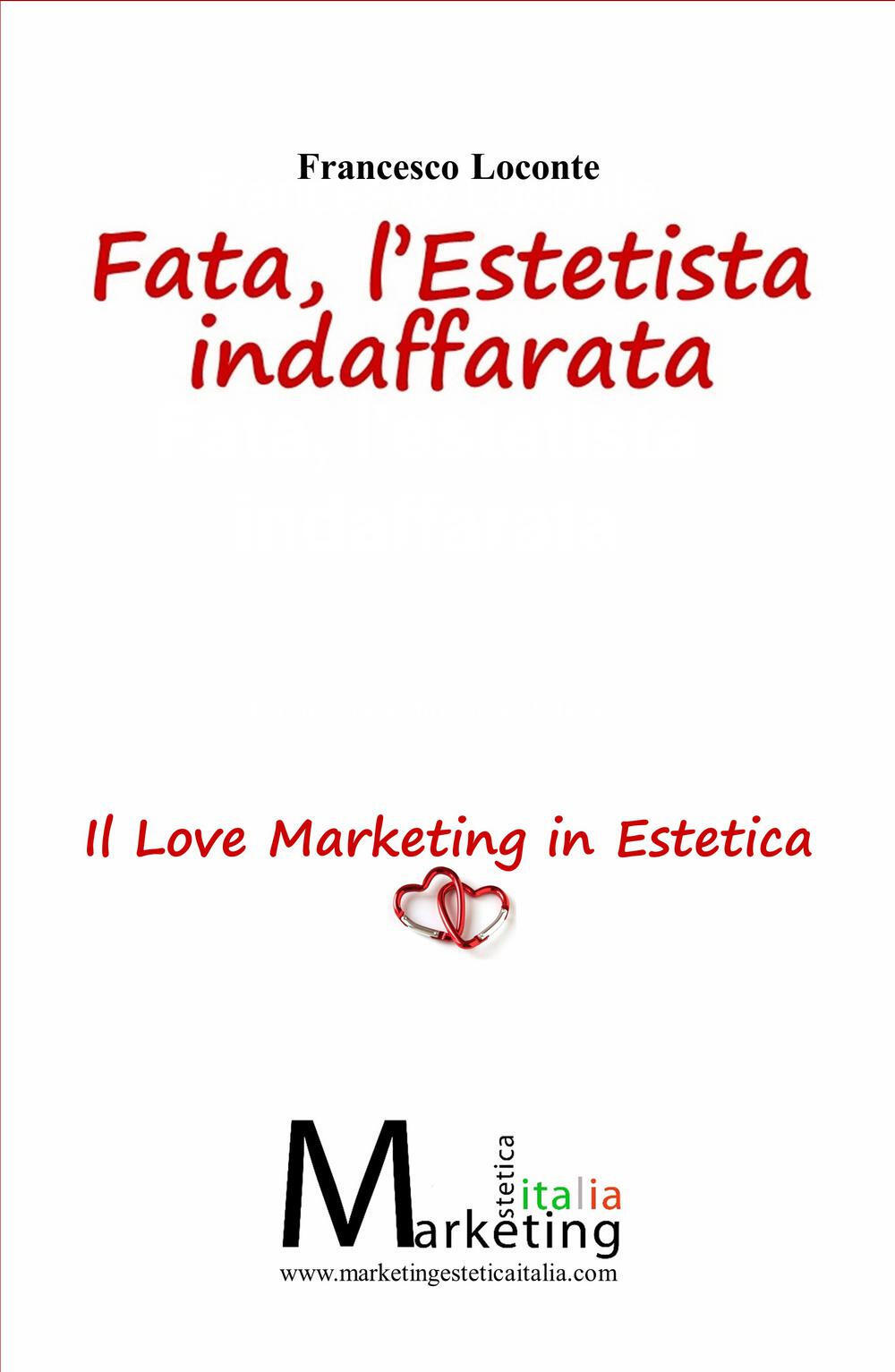 Fata, l'estetista indaffarata. Il love marketing in estetica ...