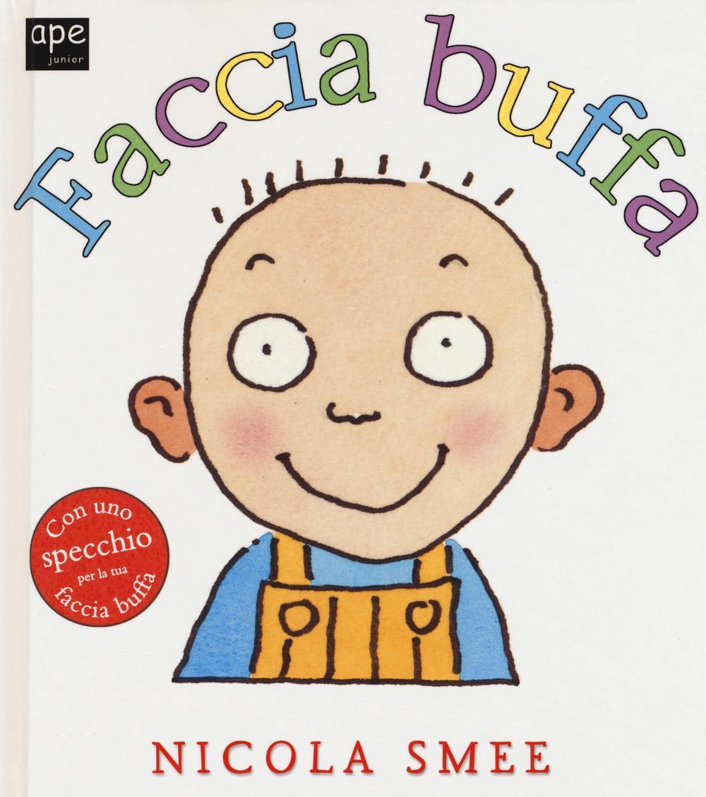 Faccia buffa. Ediz. illustrata - Nicola Smee - Libro - Ape Junior ...