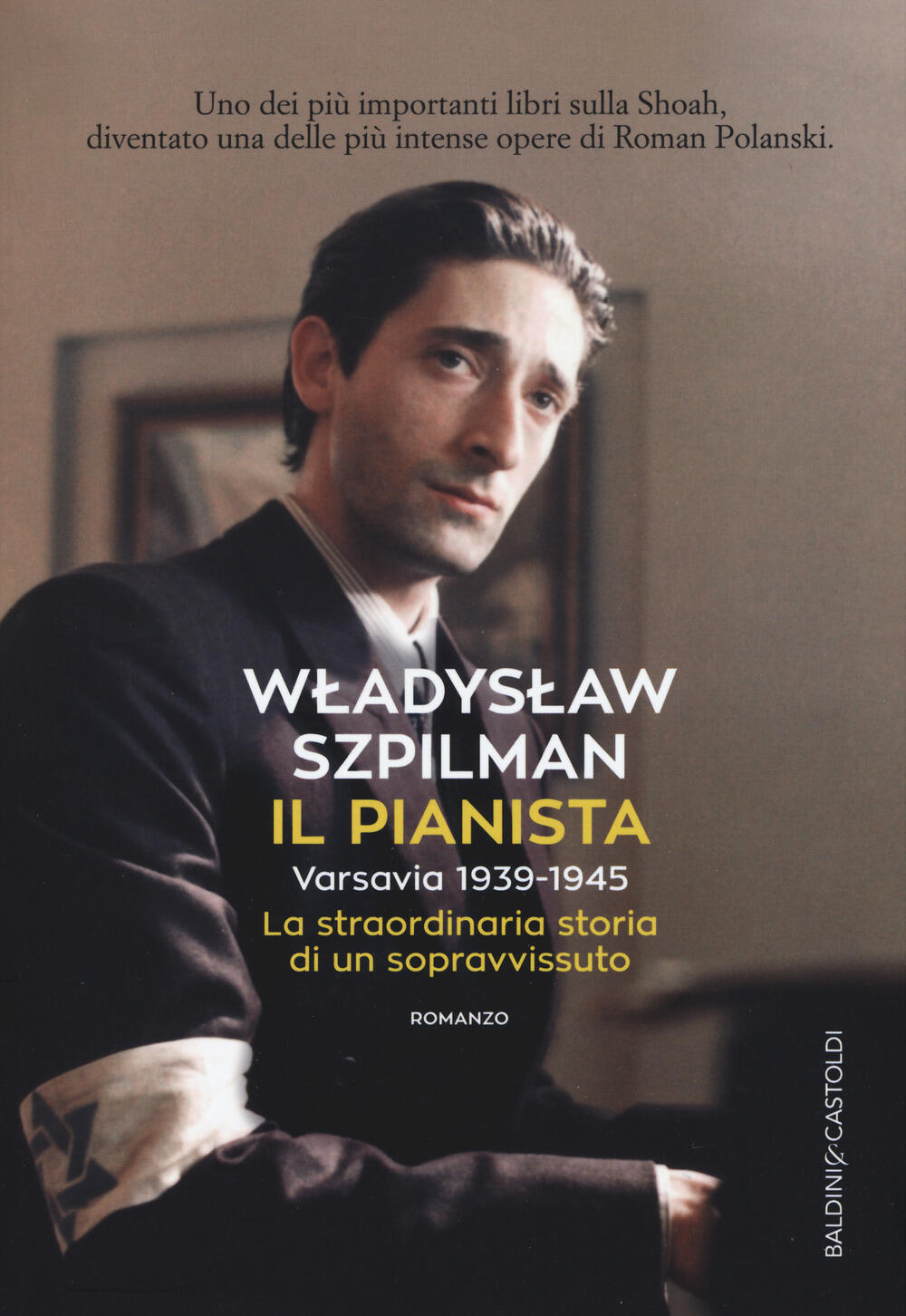 Il pianista. Varsavia 1939-1945. La straordinaria storia di un ...