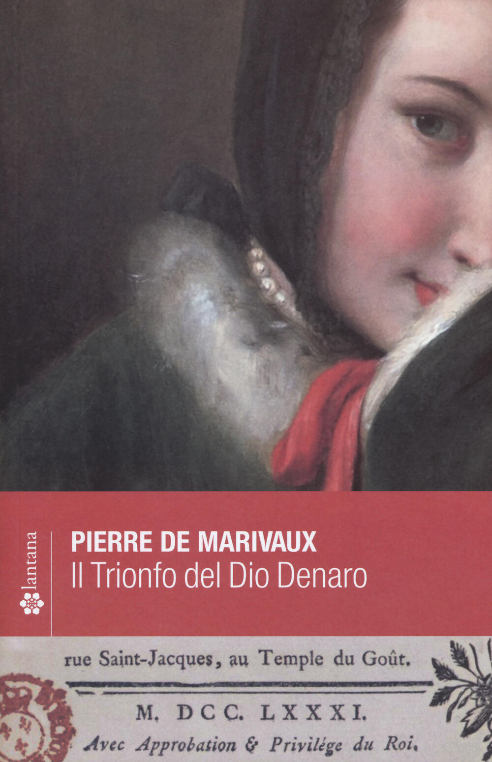 Il trionfo del dio denaro - Pierre de Marivaux - Libro - Lantana ...