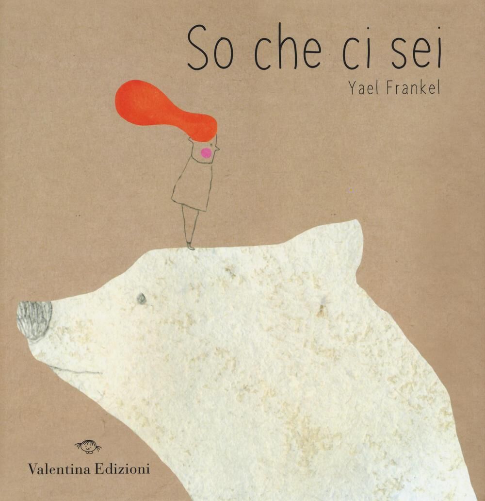 So che ci sei - Yaerl Frankel - Libro - Valentina Edizioni - | IBS