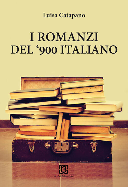 I romanzi del '900 - Luisa Catapano - Libro - 13Lab Edition - | IBS
