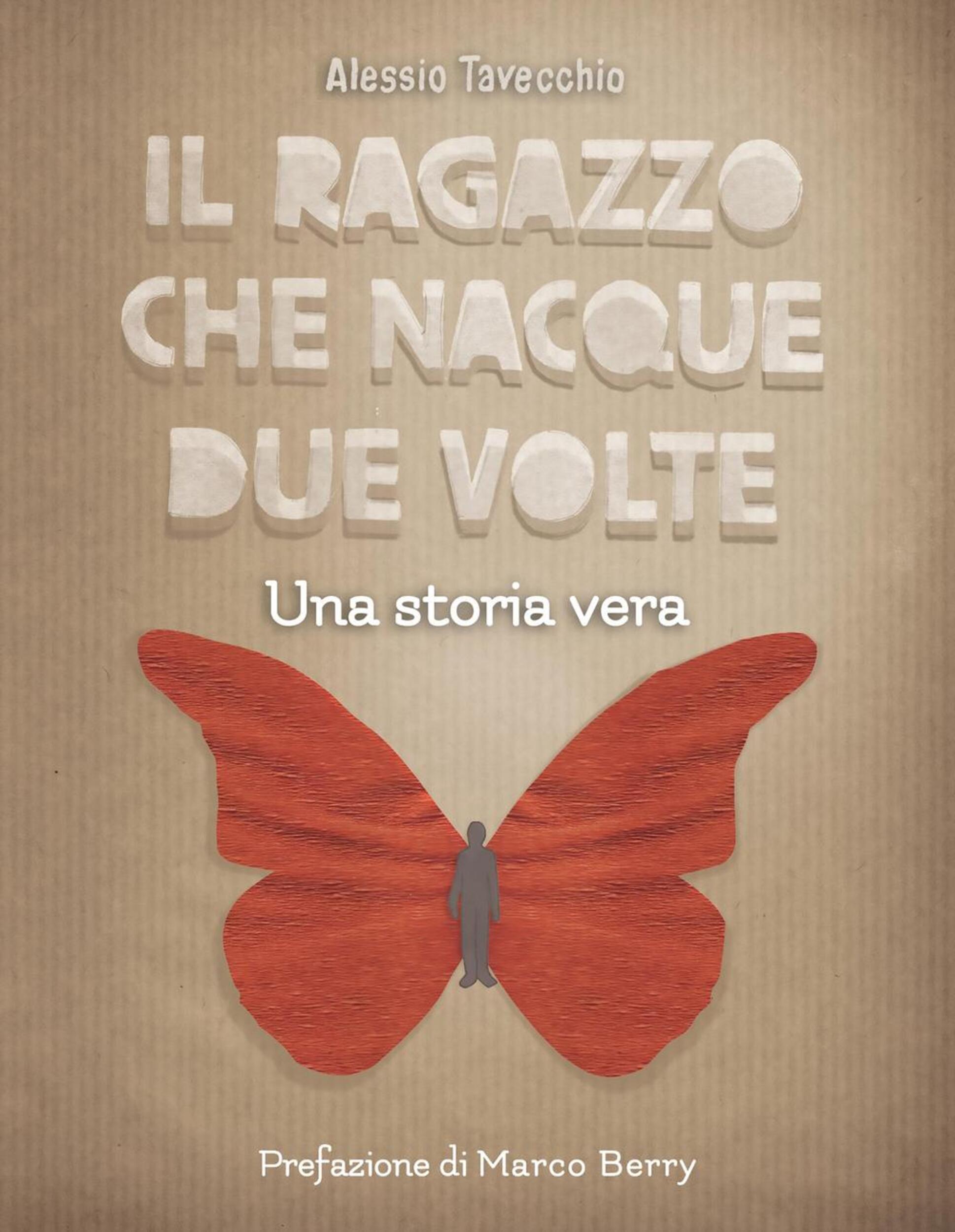 Il ragazzo che nacque due volte - Tavecchio, Alessio - Ebook - EPUB | IBS